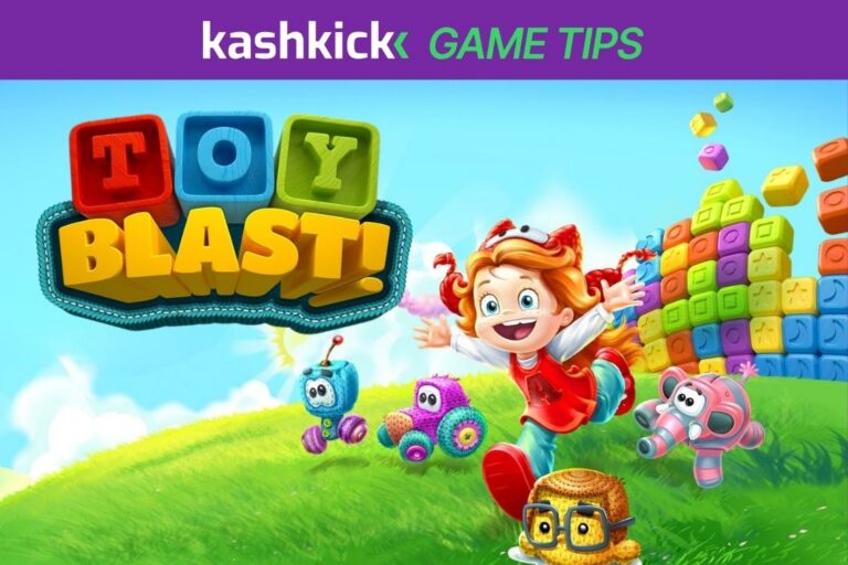 Toy Blast Tips: How to Play and Get Paid | KashKick Guide